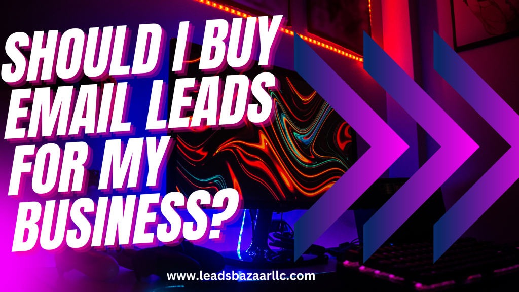 should i buy an email list? - leadsbazaarllc.com